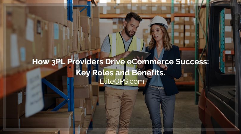 Boost Your eCommerce Success with Expert 3PL Solutions - Elite OPS